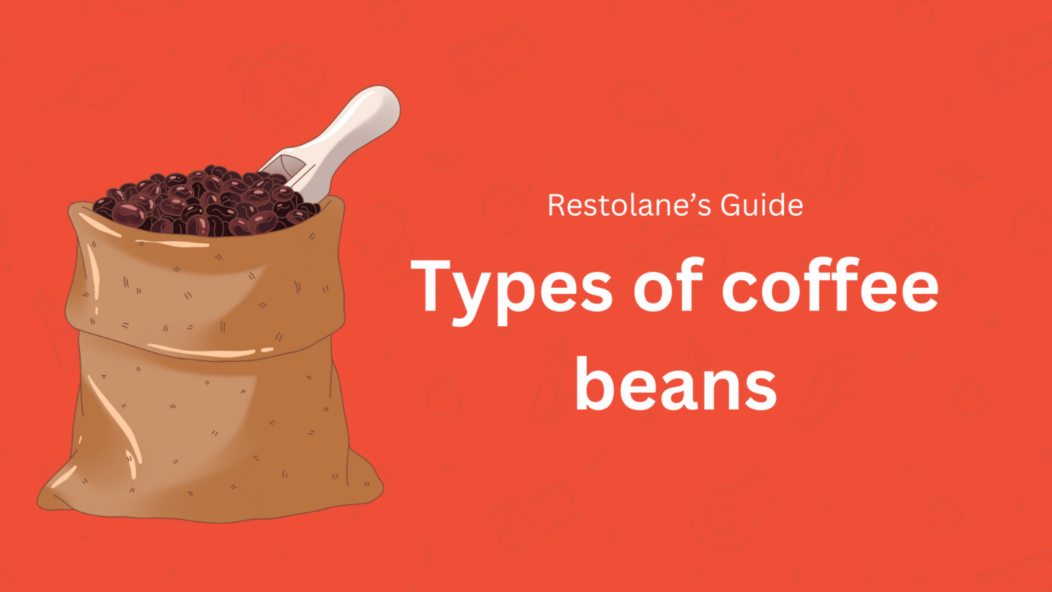Types of coffee beans - Arabica v/s Robusta